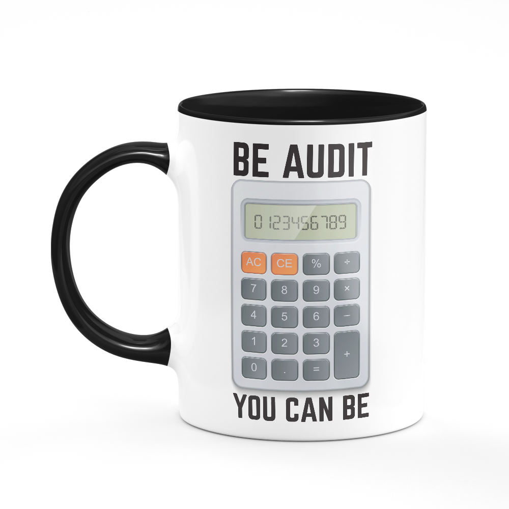 Be Audit You Can Be Mug Funny Joke Gift For Accountant Accounting ...