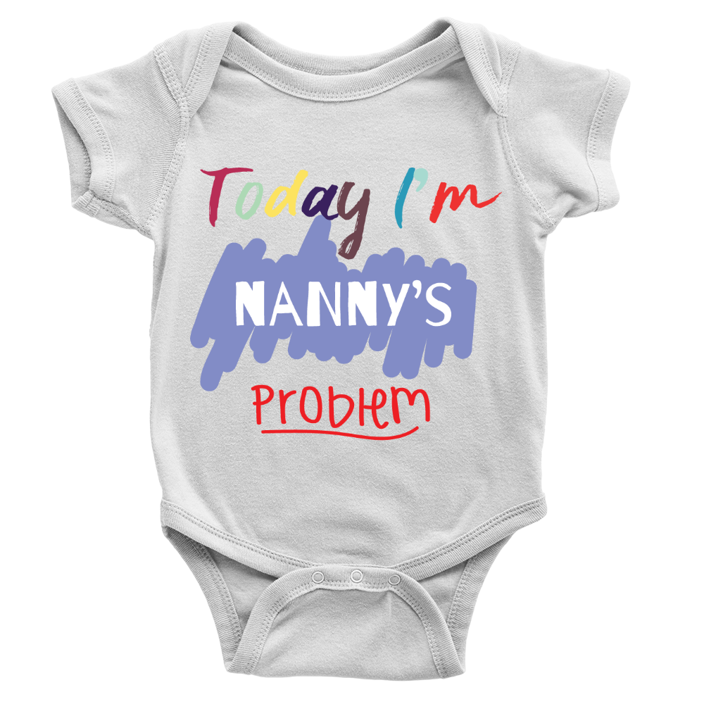 Today Im Nanny's Problem Babygrow Funny Joke Baby Sitting Nan Grandma ...
